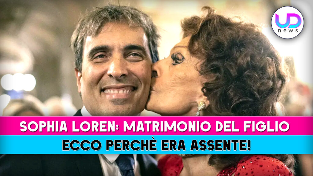 Sophia loren assente al matrimonio del figlio: motivi svelati