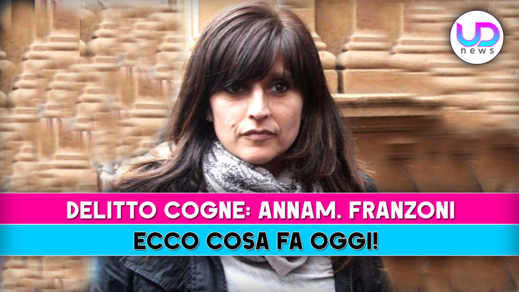 Delitto di cogne, annamaria franzoni e la sua nuova vita oggi